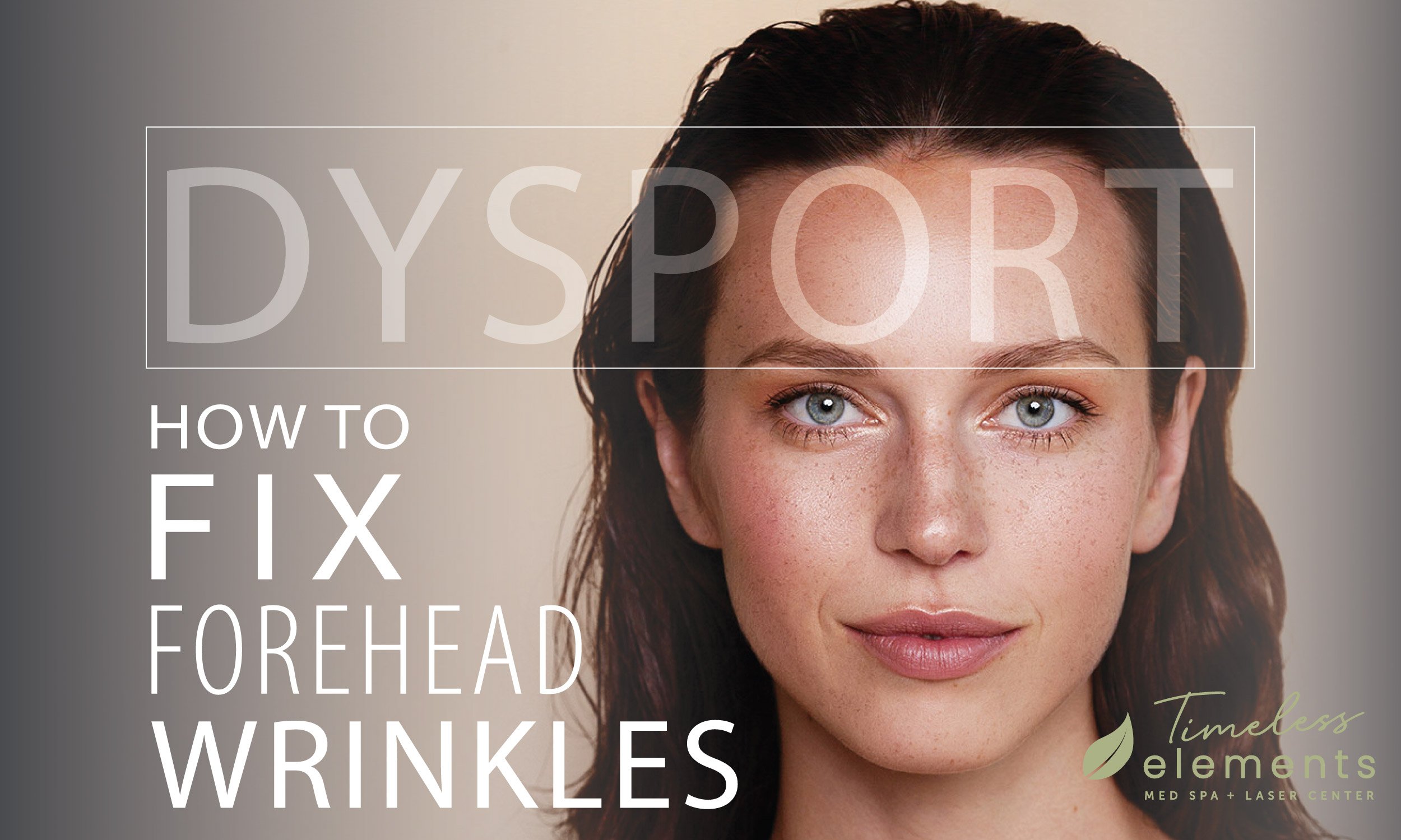 How to Fix Forehead Wrinkles with Dysport | Timeless Elements Med Spa & Laser Center Blog